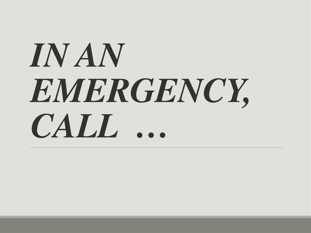 In An Emergency Call 