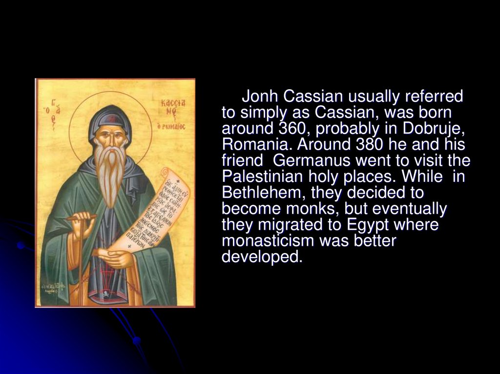 The life of Saint John Cassian the Roman - презентация онлайн