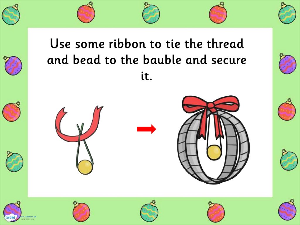 Make a Christmas Bauble Craft Activity - презентация онлайн